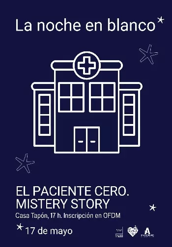 EL PACIENTE CERO MISTERY STORY - CulturAlcalá
